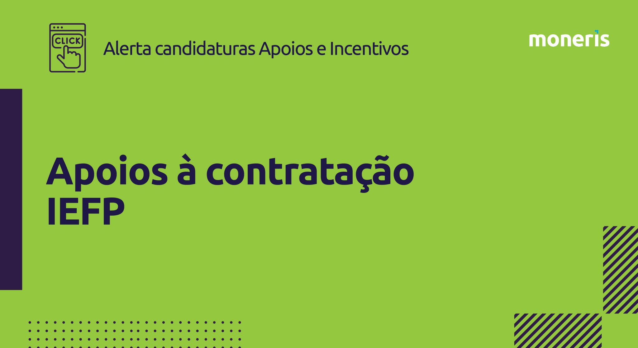 Abriram os apoios à contratação - IEFP | Moneris